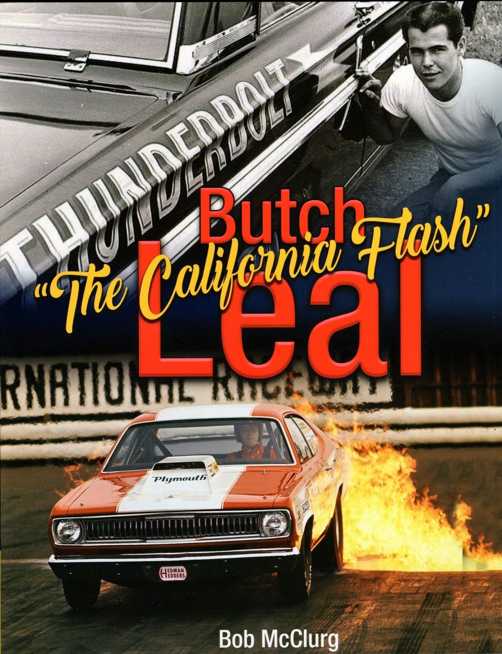 Butch "The California Flash" Leal by Bob McClurg - Spotlight Hobbies