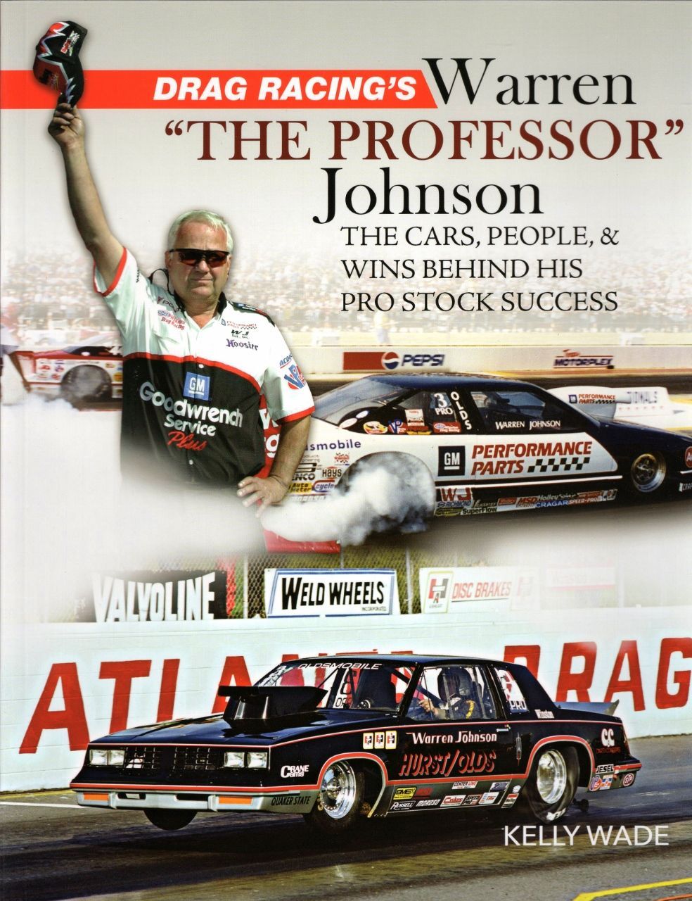 Drag Racing's Warren "The Professor" Johnson: The Cars, People & Wins ...